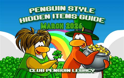 Club Penguin Legacy March 2026 Penguin Style Hidden Items Guide