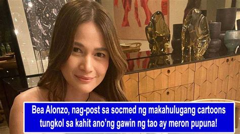 Bea Alonzo Nag Post Sa Socmed Ng Makahulugang Cartoons Tungkol Sa