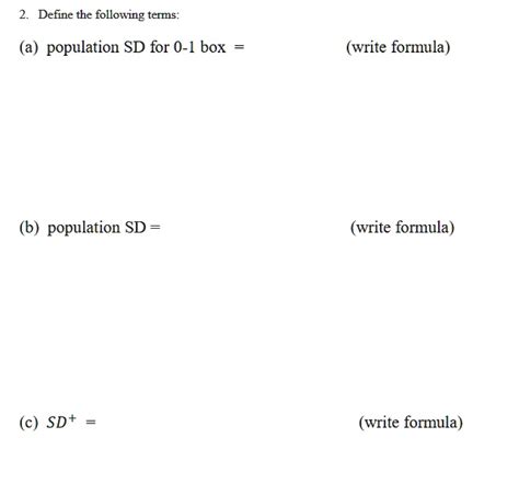 SOLVED Define The Following Terms Population SD For Box Write Formula Population SD