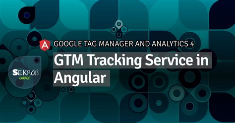 Gtm Tracking Service In Angular Sekrab Garage