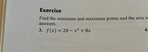 Solved Exercisefind The Minimum And Maximum Points And The