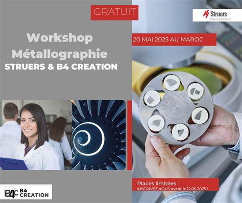 📢 Workshop Métallographie Struers And B4 Creation Gratuit Places