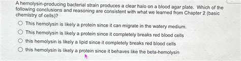 Solved A Hemolysin Producing Bacterial Strain Produces A