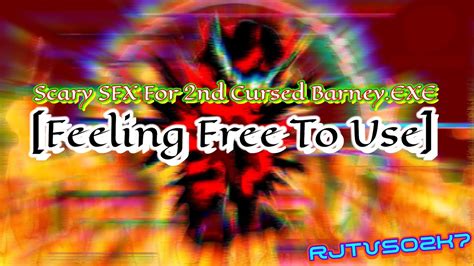 Scary Sfx For 2nd Cursed Barneyexe Feeling Free To Use Youtube