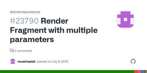 Render Fragment With Multiple Parameters · Issue 23790 · Dotnet