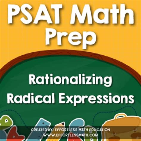 Psat Math Prep Rationalizing Radical Expressions By Effortless Math