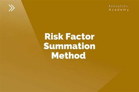 The Risk Factor Summation Method Konsultori