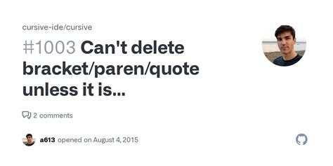 Can T Delete Bracket Paren Quote Unless It Is Selected Highlighted Issue Cursive Ide