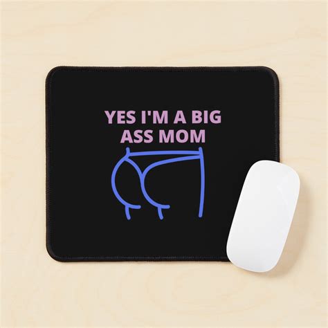 Yes Im A Ass Butt Mom Big Ass Mom Big Butt Mom Art Board Print For Sale By Cheerful Designs