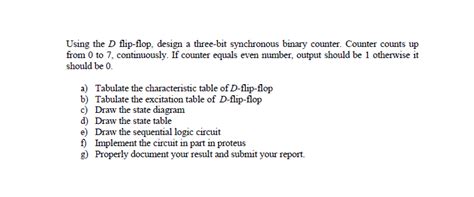 Solved Using The D Flip Flop Design A Three Bit Chegg