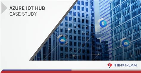 Thinxtream Technologies On Linkedin Azure Azureiot Azureiothub
