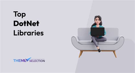Top 20 Dotnet Libraries For Developers 2024 Themeselection