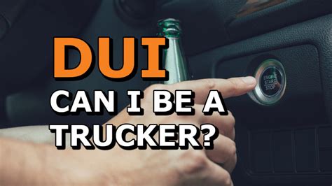 Can You Get A CDL With A DUI On Record