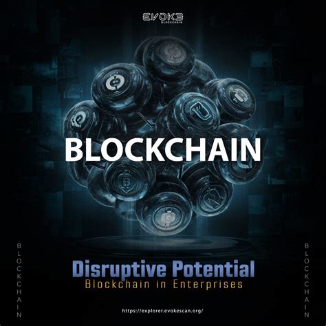 Disruptive Potential Blockchain In Enterprises Evoke Blockchain24