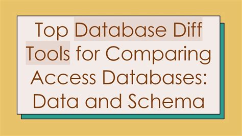 Top Database Diff Tools For Comparing Access Databases Data And Schema