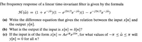 Solved The Frequency Response Of A Linear Time Invariant