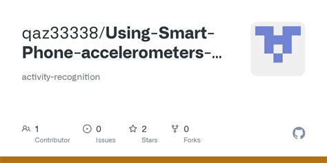 Github Qaz33338using Smart Phone Accelerometers For Activity Recognition Activity Recognition