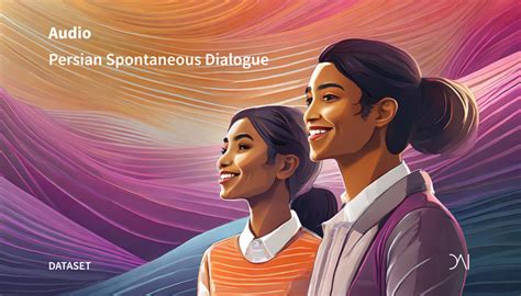 Persian Spontaneous Dialogue Dataset Defined Ai