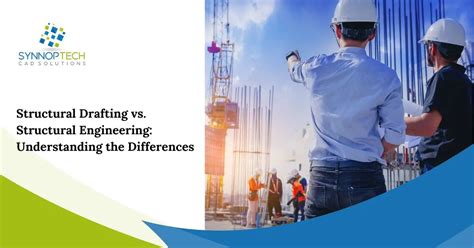 Structural Drafting Vs Structural Engineering Understanding The Differences
