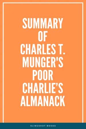 Pdf Summary Of Charles T Munger S Poor Charlie S Almanack By