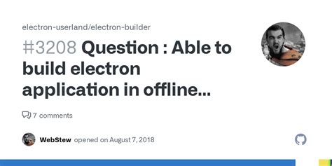 Question Able To Build Electron Application In Offline Environment With No Internet Connection