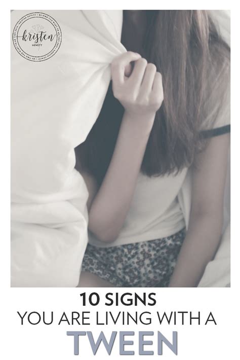 10 Signs You Are Living With A Tween Kristen Hewitt