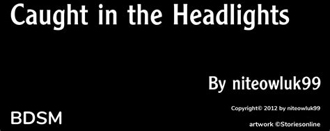 Caught In The Headlights Bdsm Sex Story