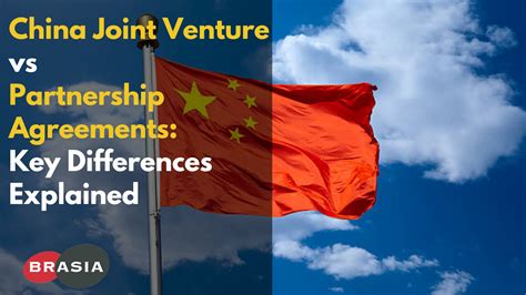 China Joint Venture Vs Partnership Agreements Key Differences Explained