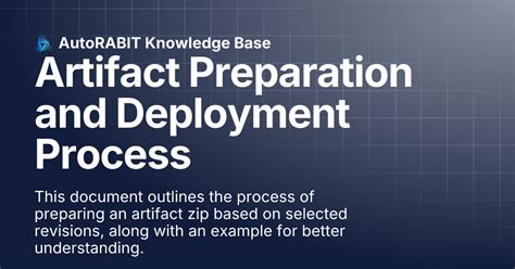 Artifact Preparation And Deployment Process Autorabit Knowledge Base