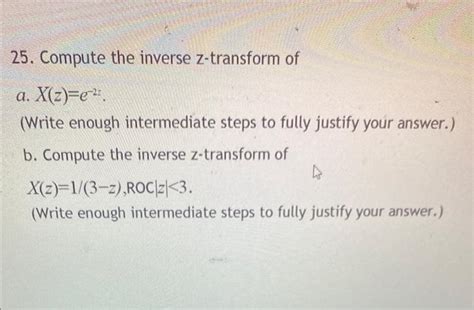 Solved Compute The Inverse Z Transform Of A X Z E Z Chegg