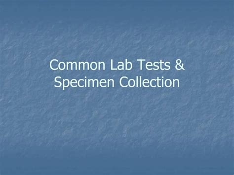 Ppt Common Lab Tests Specimen Collection Powerpoint Presentation