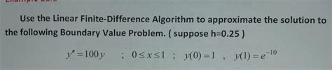 Solved Use The Linear Finite Difference Algorithm To
