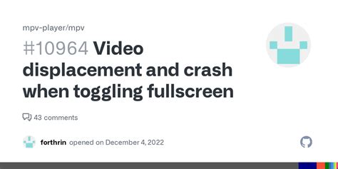 Video Displacement And Crash When Toggling Fullscreen · Issue 10964
