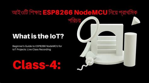 Beginners Guide To Esp8266 Nodemcu For Iot Projects Live Class Recording Md Imran Hasan