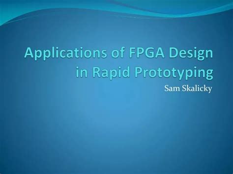 PPT Applications Of FPGA Design In Rapid Prototyping PowerPoint Presentation ID