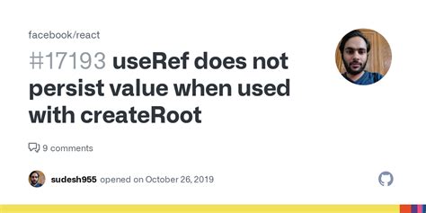 Useref Does Not Persist Value When Used With Createroot · Issue 17193 · Facebookreact · Github