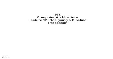 Ppt Pipeline1 361 Computer Architecture Lecture 12 Designing A Pipeline Processor Dokumentips