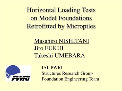 Ppt Horizontal Loading Tests On Model Foundations Retrofitted By Micropiles Powerpoint