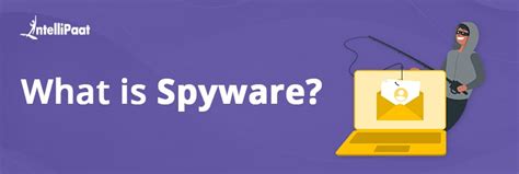 What Is Spyware Definition Types Prevention And Removal