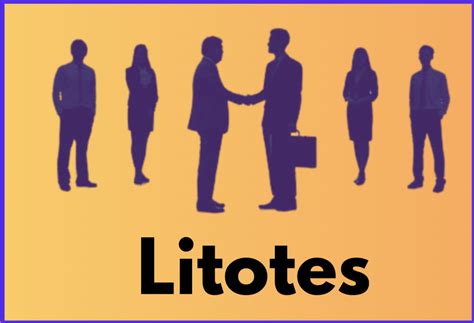 ¿qué Es La Lítote La Figura Retórica De La Diplomacia Jcduran