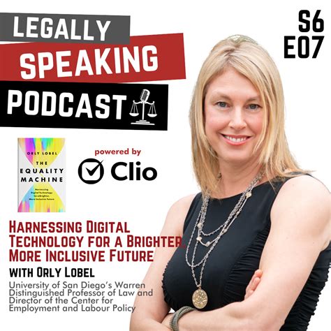 Harnessing Digital Technology For A Brighter More Inclusive Future Orly Lobel S6e7