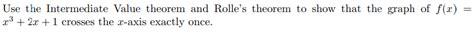 Solved Use The Intermediate Value Theorem And Rolle S Chegg