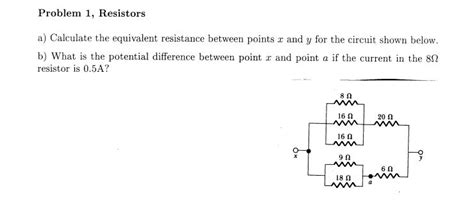 Solved Problem 1 Resistors A Calculate The Equivalent