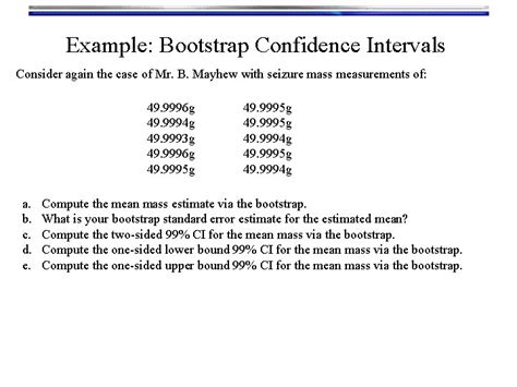 Interval Estimation 4 Bootstrap Confidence Intervals Bootstrap Confidence