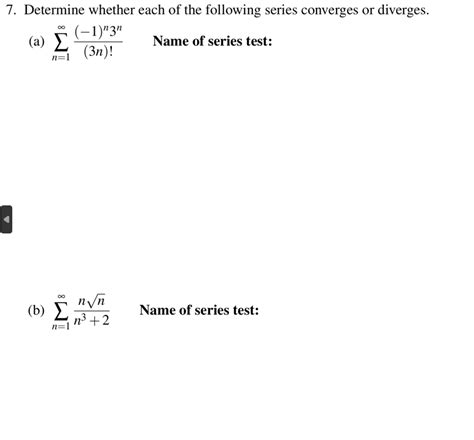 Solved Determine Whether Each Of The Following Series Chegg