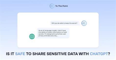 To The Point On Linkedin Is It Safe To Share Sensitive Data With Chatgpt