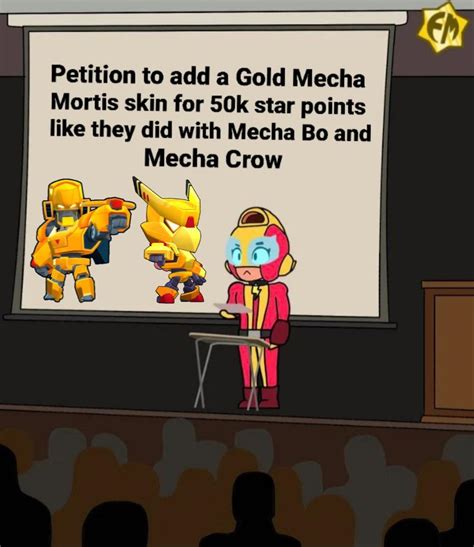 Petition For Gold Mecha Mortis R Brawlstars