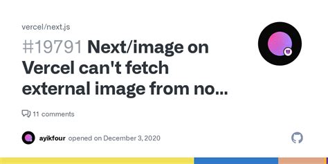 Nextimage On Vercel Cant Fetch External Image From Not Secured Site · Issue 19791 · Vercel