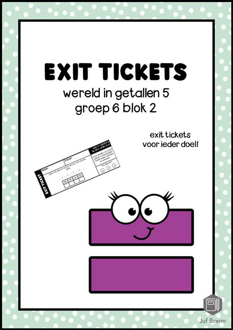 EXIT TICKETS WERELD IN GETALLEN 5 GROEP 6 BLOK 2 Juf Brenn