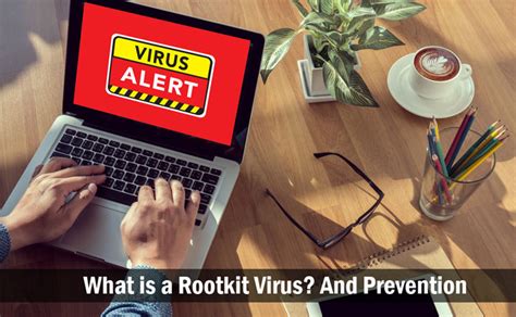What Is A Rootkit Virus How To Prevent And Clean Antivirus Insider